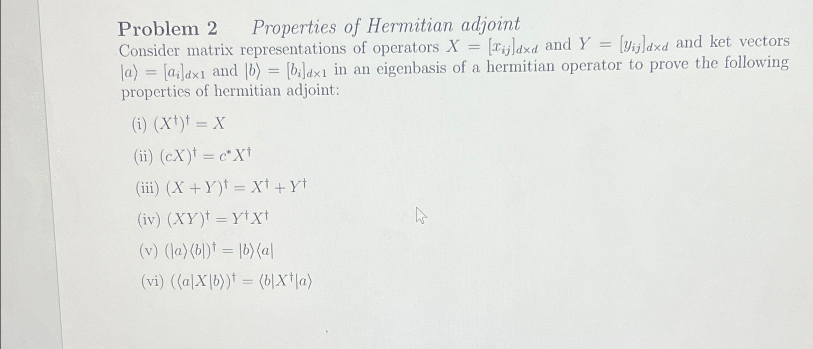 Solved Problem 2 ﻿Properties of Hermitian adjointConsider | Chegg.com