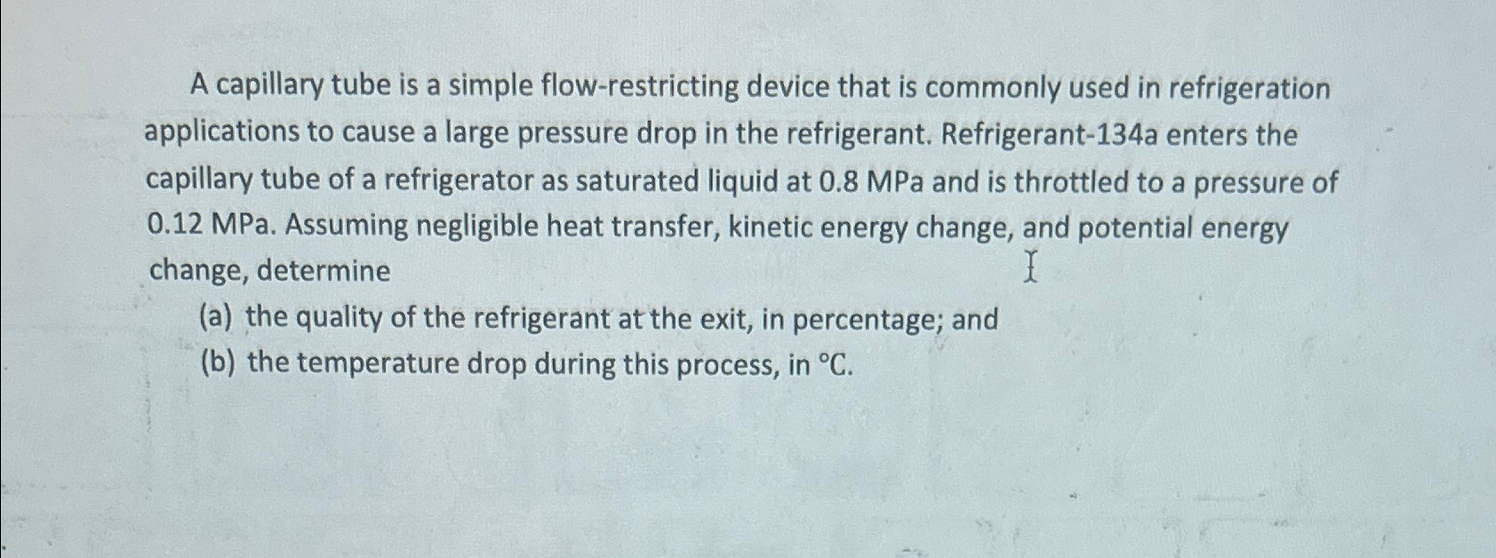 Solved A capillary tube is a simple flow-restricting device | Chegg.com