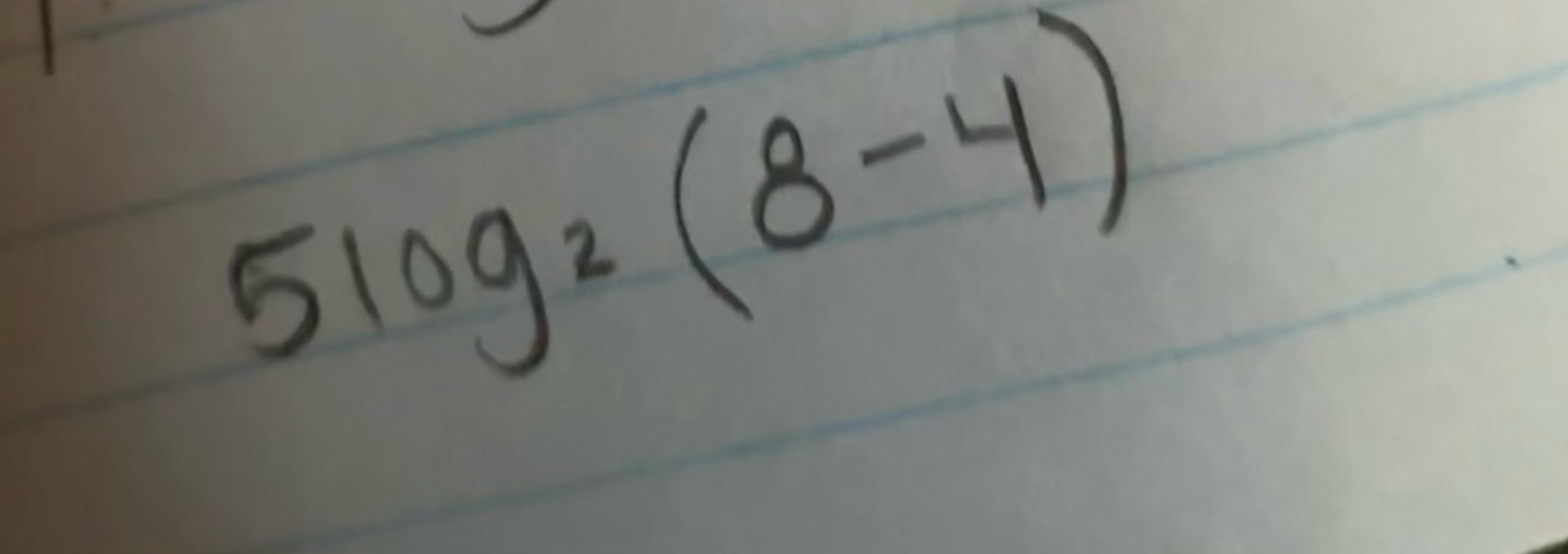 Solved 5log5log2(8-4) | Chegg.com