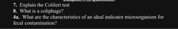 Solved 7. Explain the Colilert test 8. What is a coliphage? | Chegg.com