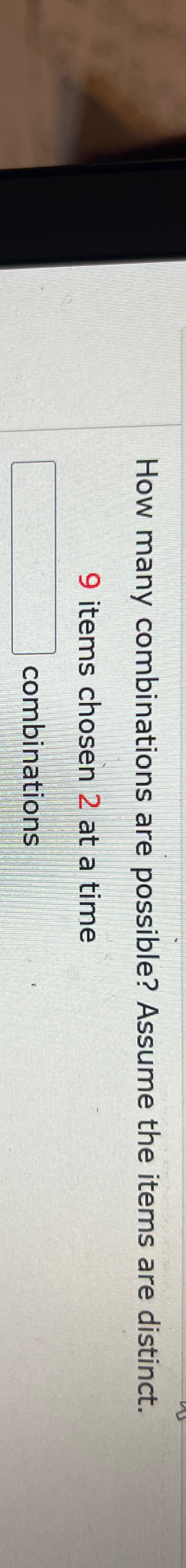 Solved How many combinations are possible? Assume the items | Chegg.com