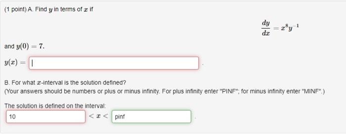 Solved (1 point) A. Find y in terms of x if dxdy=x8y−1 and | Chegg.com
