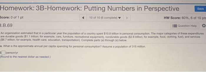 Solved Save Homework: 3B-Homework: Putting Numbers in | Chegg.com
