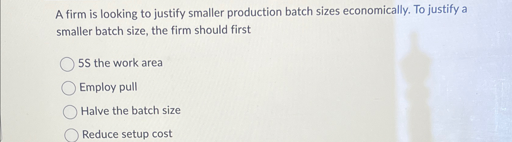 Solved A firm is looking to justify smaller production batch | Chegg.com