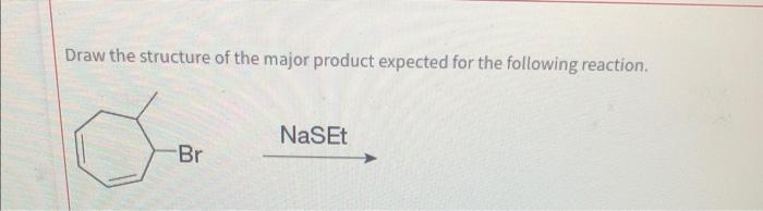 Solved Draw the structure of the major product expected for | Chegg.com