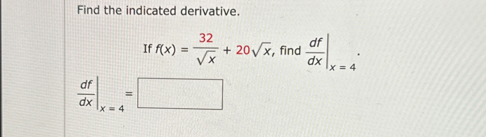 Solved Find the indicated derivative.If f(x)=32x2+20x2, | Chegg.com