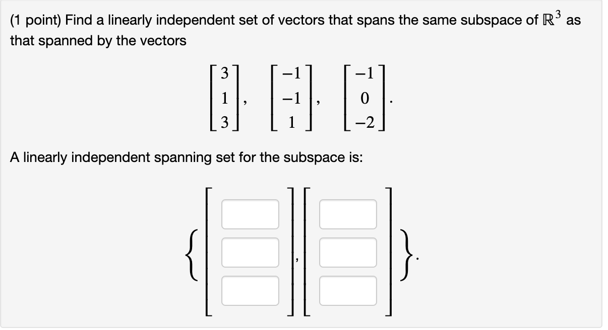 Solved (1 ﻿point) ﻿Find a linearly independent set of | Chegg.com
