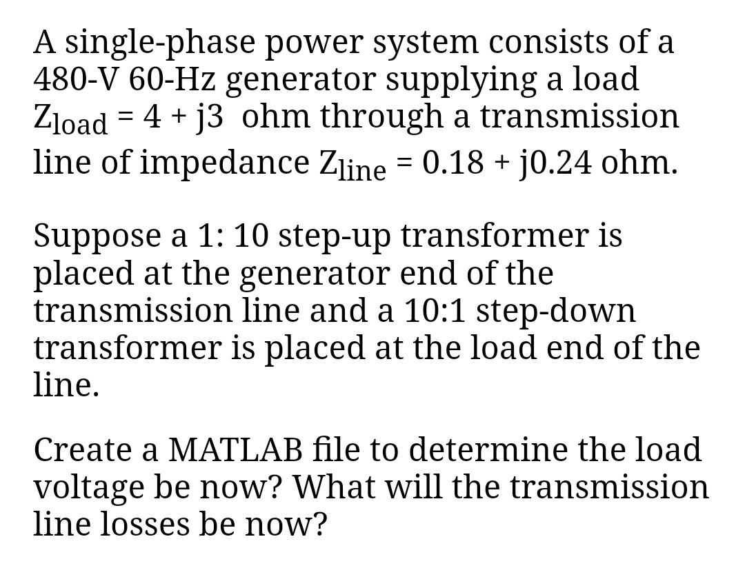 Solved A single-phase power system consists of a 480-V 60-Hz | Chegg.com