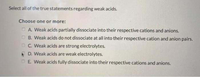 Solved Select all of the true statements regarding weak | Chegg.com