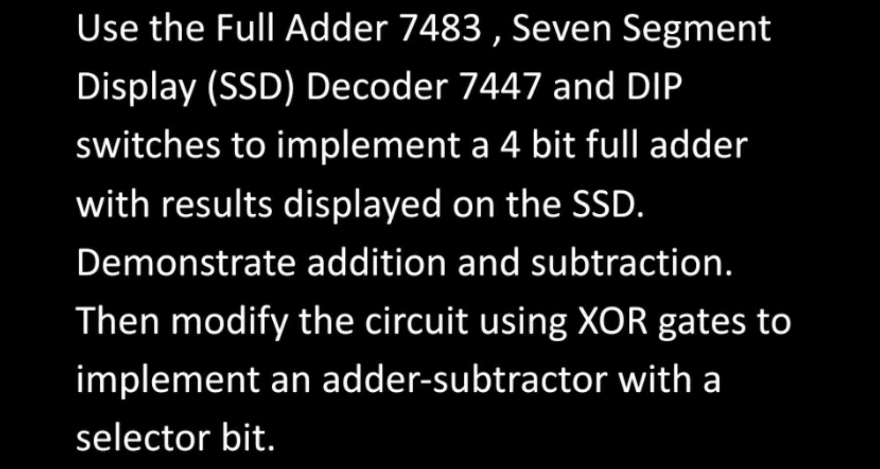Solved Use the Full Adder 7483 , Seven Segment Display (SSD) | Chegg.com