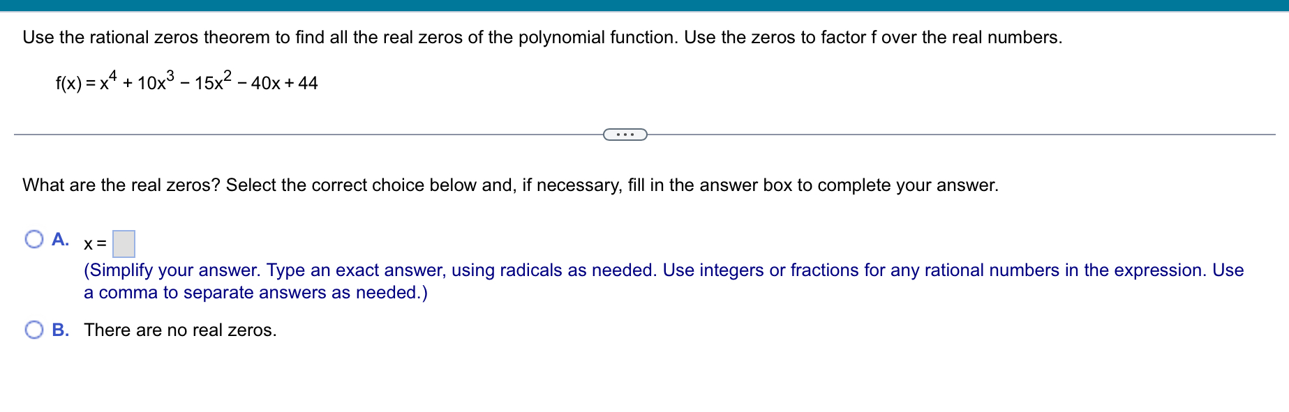 Solved Use the rational zeros theorem to find all the real | Chegg.com