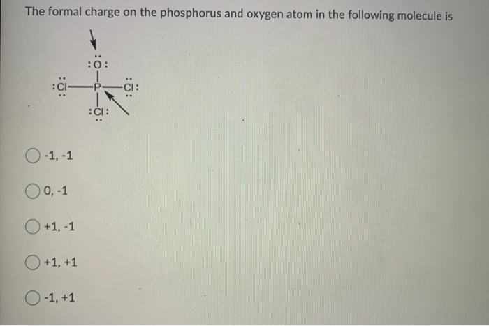 Solved The formal charge on the phosphorus and oxygen atom | Chegg.com