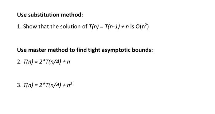 Solved Use substitution method: 1. Show that the solution of | Chegg.com
