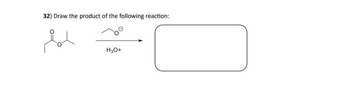 Solved 32) Draw the product of the following reaction: \\( | Chegg.com