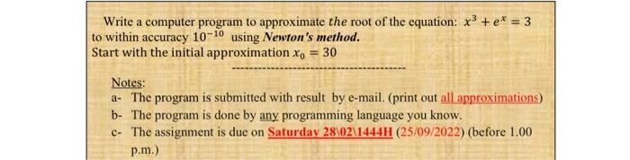 Solved Write a computer program to approximate the root of | Chegg.com