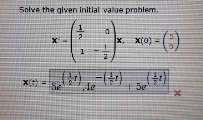 Solved Solve the given initial-value problem. NIE X, X(0) = | Chegg.com