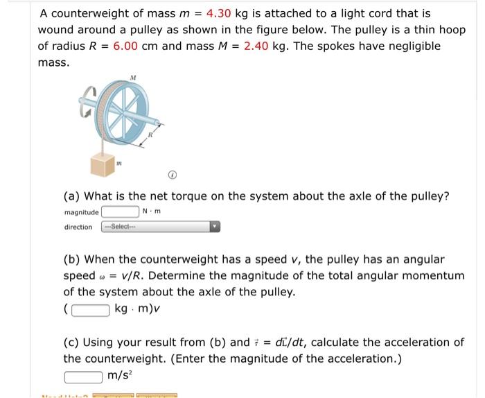 Solved A counterweight of mass m = 4.30 kg is attached to a | Chegg.com