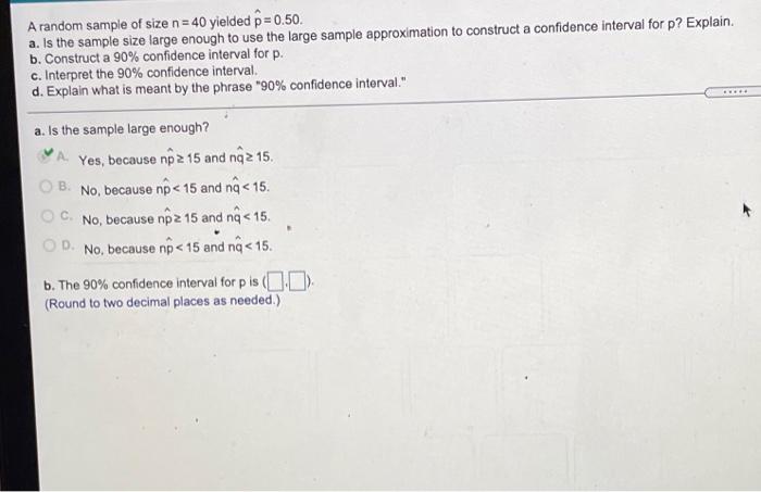 Solved A random sample of size n = 40 yielded p=0.50. a. Is | Chegg.com