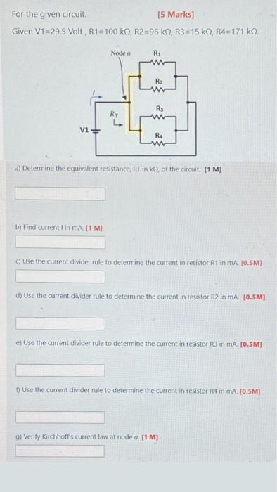 Solved For the given circuit. [5 Marks] Given V1=29.5 Volt, | Chegg.com
