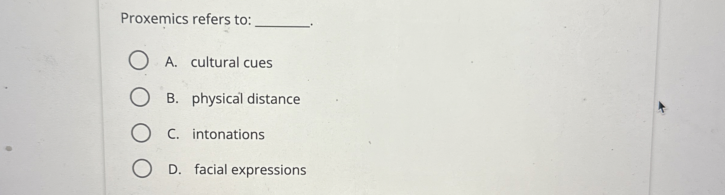 Solved Proxemics refers to:A. ﻿cultural cuesB. ﻿physical | Chegg.com
