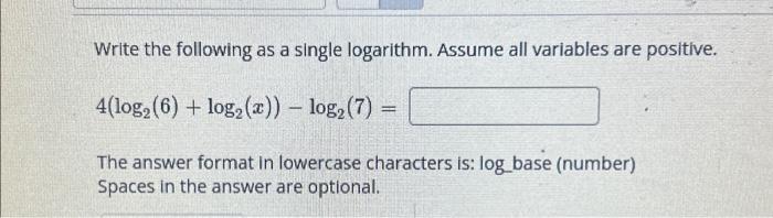 Solved Write the following as a single logarithm. Assume all | Chegg.com