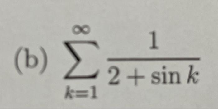 Solved ∑k=1∞2+sink1 | Chegg.com