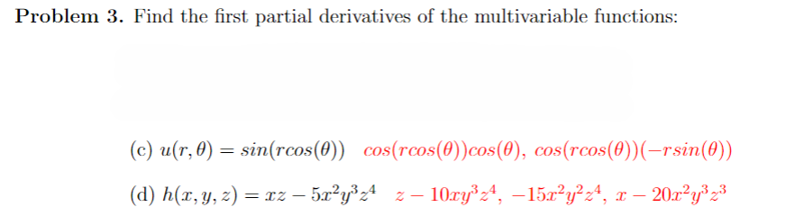 Solved Problem 3. ﻿Find the first partial derivatives of the | Chegg.com