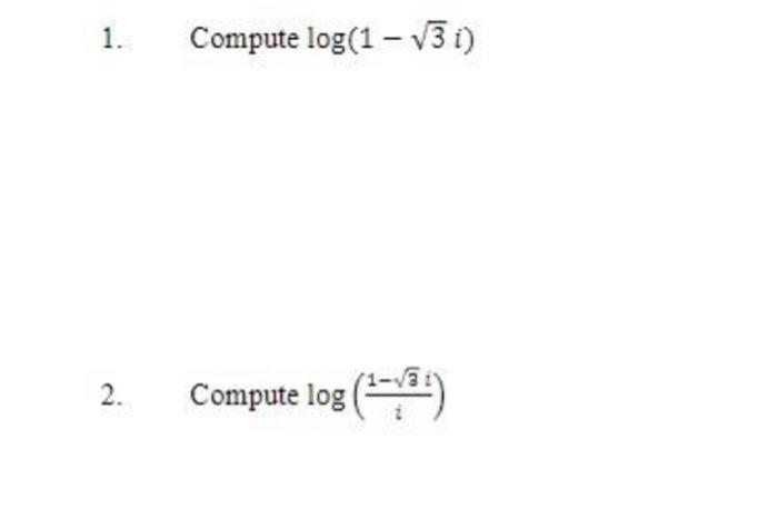 Solved Compute log(1−3i) Compute log(i1−3i) | Chegg.com