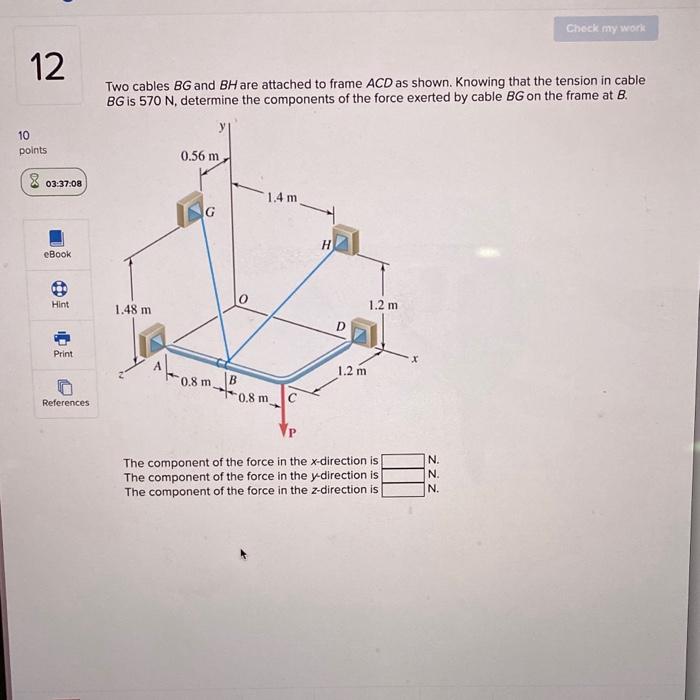 Solved Two cables BG and BH are attached to frame ACD as | Chegg.com