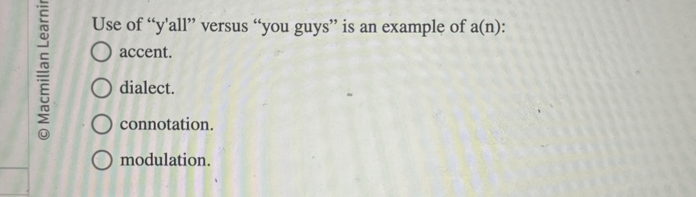 Solved Use of " y ﻿'all" versus "you guys" is an example of | Chegg.com