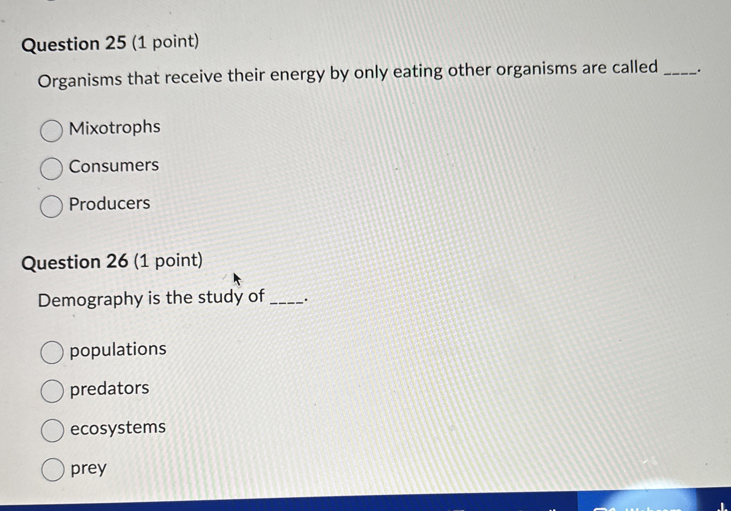 Solved Question 25 (1 ﻿point)Organisms that receive their | Chegg.com