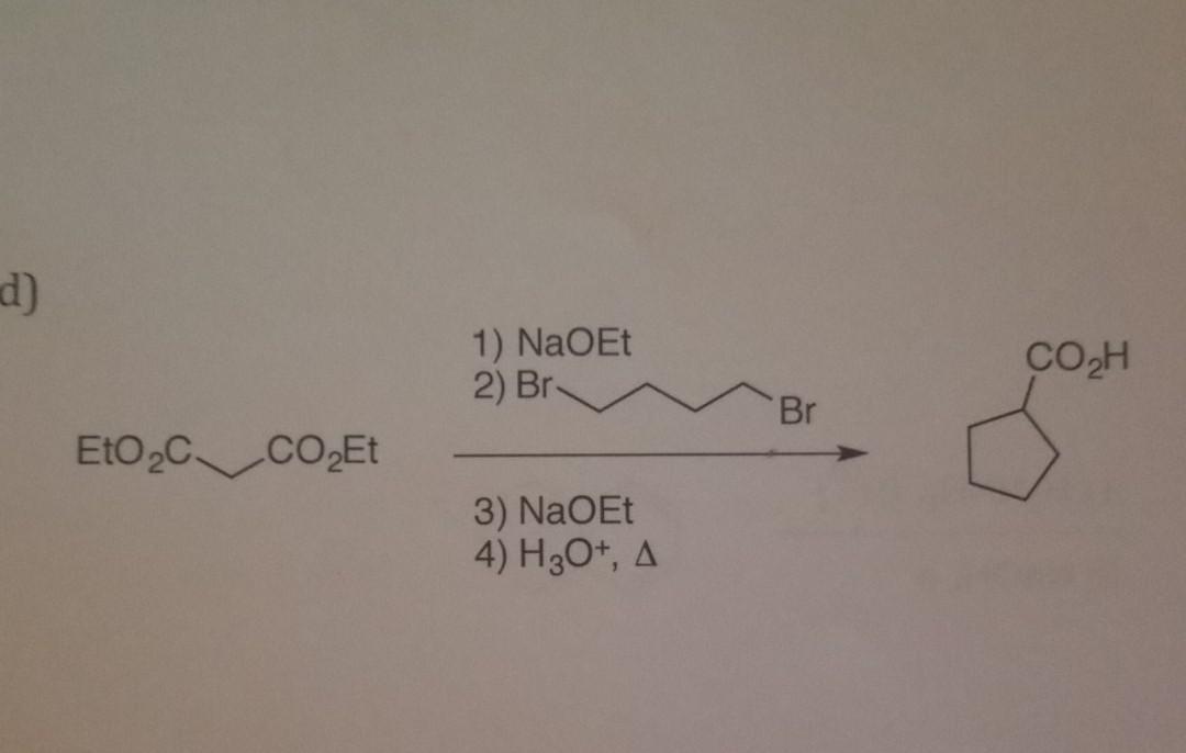 Solved 1) NaOEt 2) Br COH Br EtOCCO Et 3) NaOEt 4) H30+, A. | Chegg.com