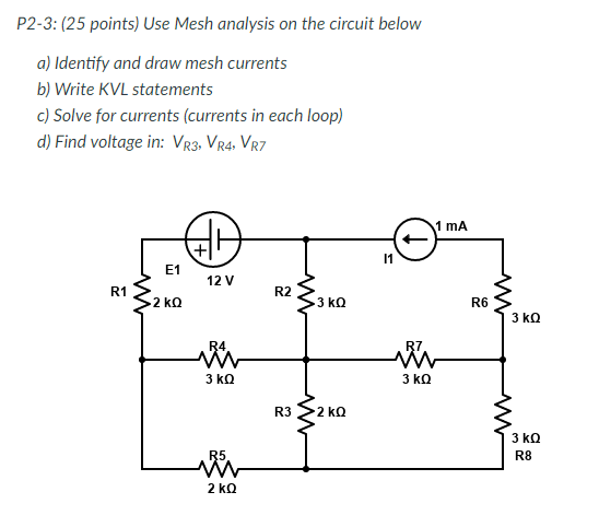 Solved P2-3: (25 ﻿points) ﻿Use Mesh analysis on the circuit | Chegg.com