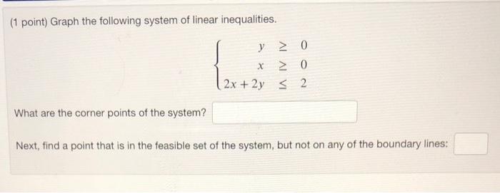 Solved (1 point) Graph the following system of linear | Chegg.com