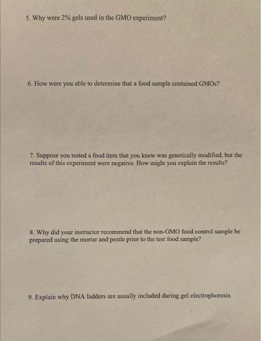 Solved 5. Why were 2% gels used in the GMO experiment? 6. | Chegg.com
