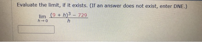 Solved Evaluate the limit, if it exists. (If an answer does | Chegg.com