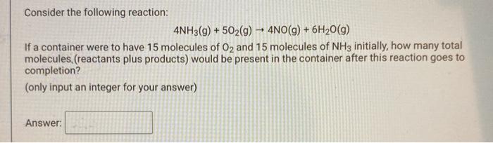 Solved Consider the following reaction: 4NH3(g) + 502(g) + | Chegg.com