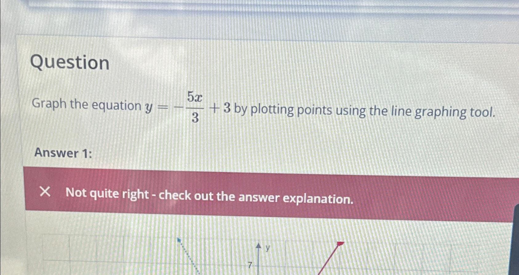 Solved QuestionGraph the equation y=-5x3+3 ﻿by plotting | Chegg.com
