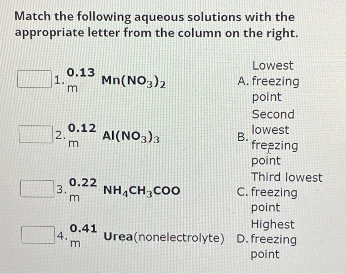Solved Match the following aqueous solutions with the | Chegg.com