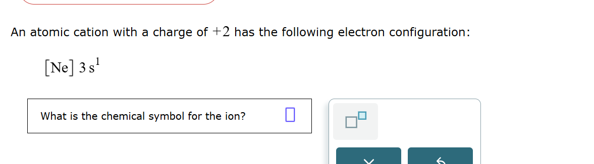 Solved An ﻿atomic cation with a charge of +2 ﻿has the | Chegg.com