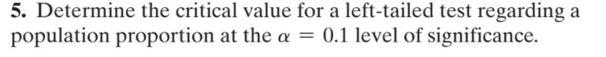 Solved Determine the critical value for a left-tailed test | Chegg.com