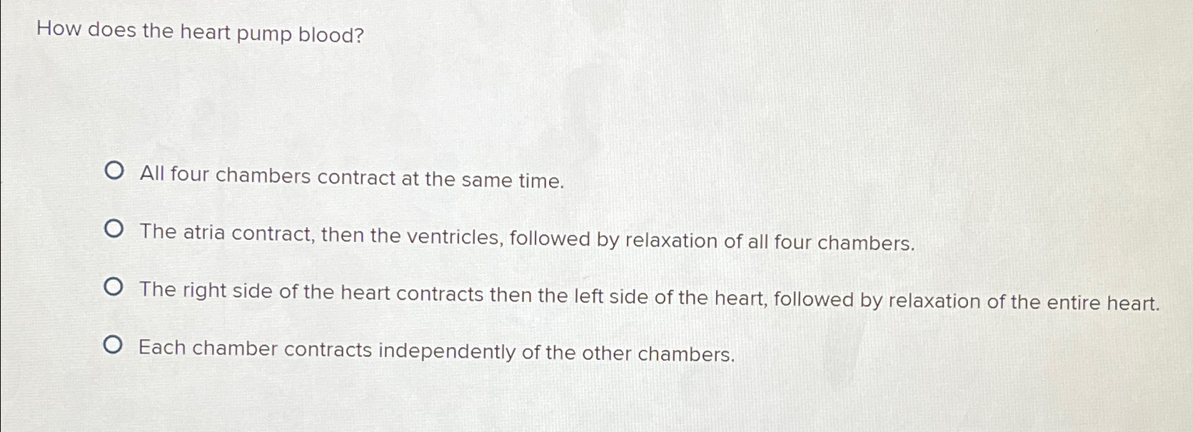 Solved How does the heart pump blood?All four chambers | Chegg.com