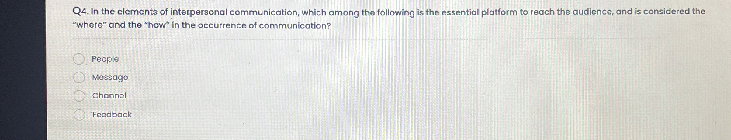 Solved Q4. ﻿In the elements of interpersonal communication, | Chegg.com