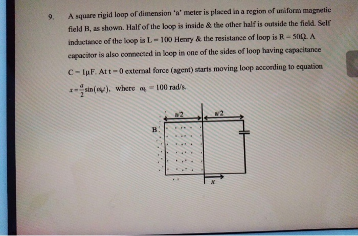 Solved 9. A square rigid loop of dimension 'a' meter is | Chegg.com