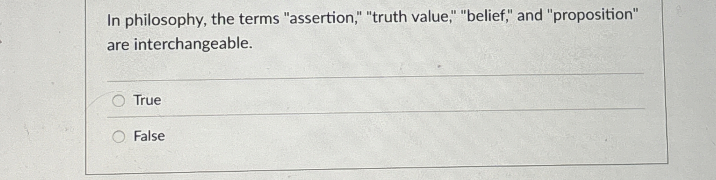 Solved In Philosophy The Terms Assertion Truth Value 2135