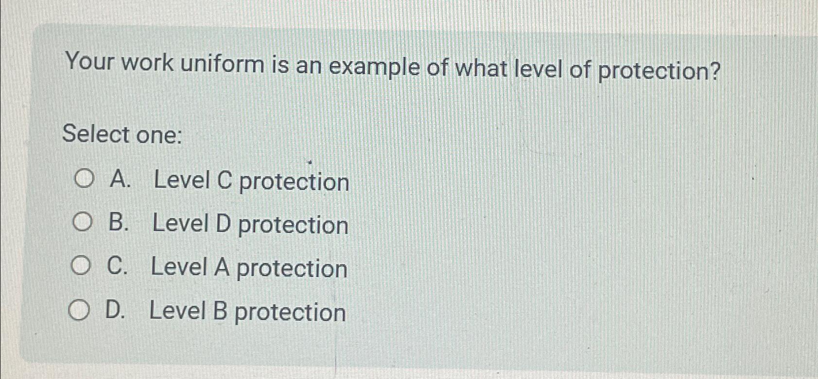 Solved Your work uniform is an example of what level of | Chegg.com