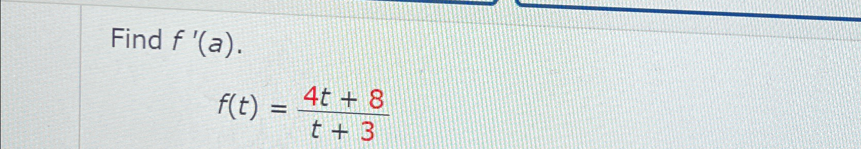 Solved Find f'(a).f(t)=4t+8t+3 | Chegg.com