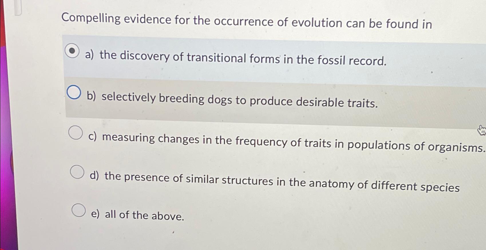 Solved Compelling evidence for the occurrence of evolution | Chegg.com