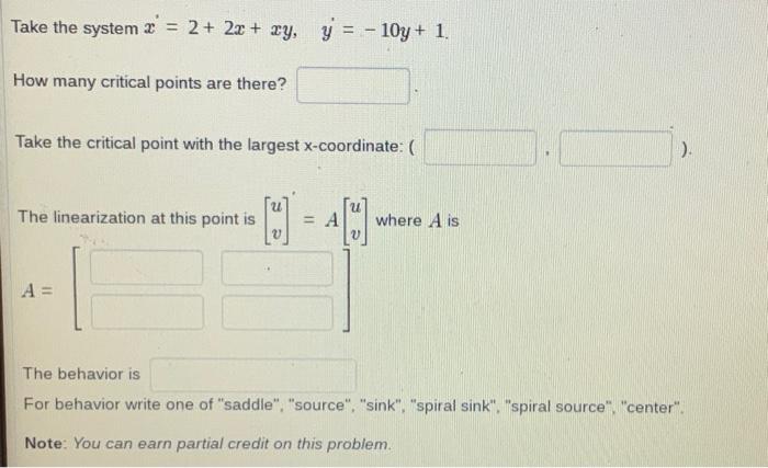 Solved Take the system x′=2+2x+xy,y′=−10y+1. How many | Chegg.com