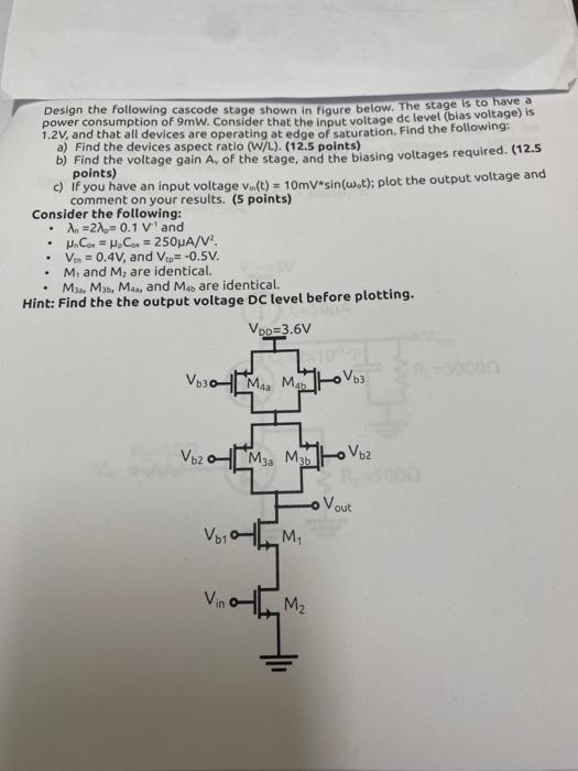 Solved Design the following cascode stage shown in figure | Chegg.com Solved Design the following cascode stage shown in figure | Chegg.com